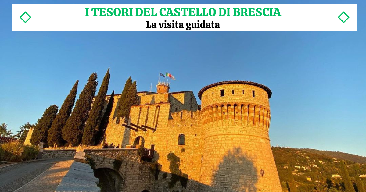 I TESORI DEL CASTELLO DI BRESCIA