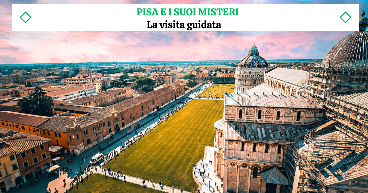 PISA E I SUOI SEGRETI
