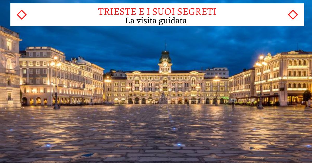 TRIESTE E I SUOI SEGRETI
